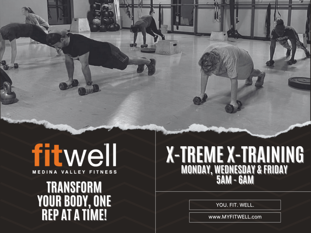 Join Us for X-Treme X-Training! Monday, Wednesday & Friday @ 5AM! - FitWell